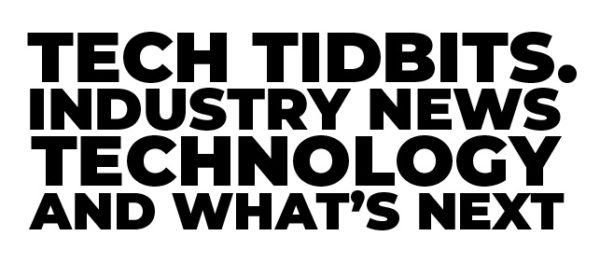 Tech Tidbits | VR/High-Performance Technology | Industry News